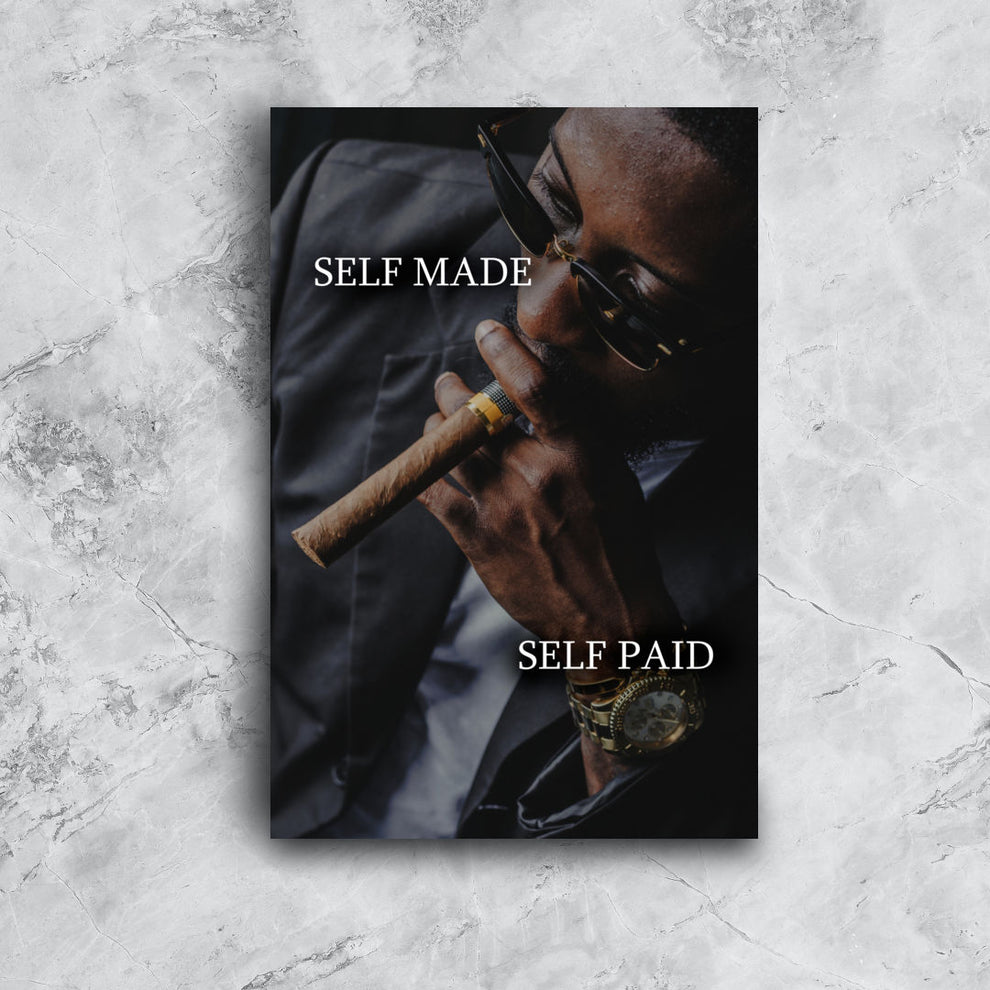 Self Made Self Paid - Motivational Poster | Crofty Prints